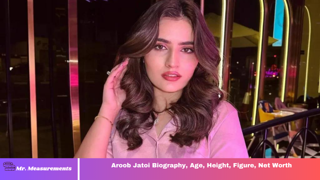 Aroob Jatoi Biography, Age, Height, Figure, Net Worth - Mr. Measurements